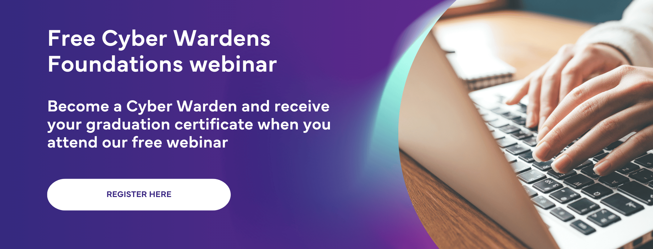 Cyber Wardens Foundations - Webinars - Cyber Wardens